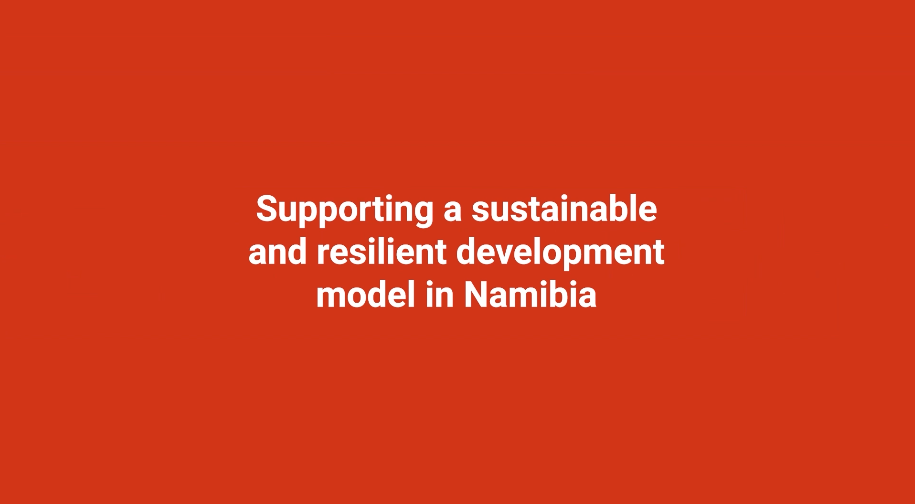 Supporting a sustainable and resilient development model in Namibia ...