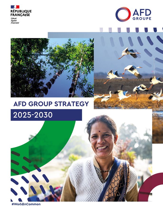 AFD Group’s 2025-2030 strategy | AFD - Agence Française de Développement